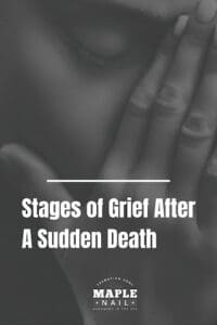 Stages of Grief After Sudden Death